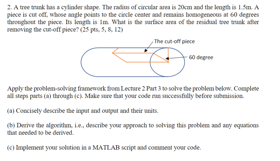 Solved 2. A tree trunk has a cylinder shape. The radius of | Chegg.com