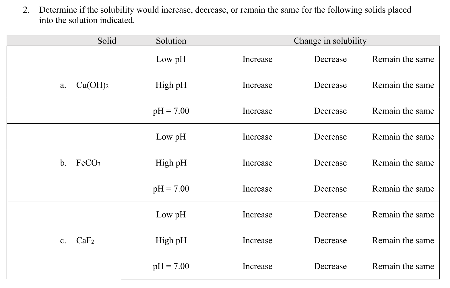 Solved 7.13 ﻿#2Determine if the solubility would increase, | Chegg.com