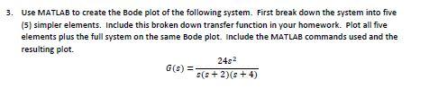 Solved 3. Use MATLAB to create the Bode plot of the | Chegg.com