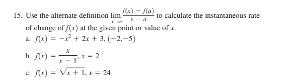 Solved f(x) - f(a) 15. Use the alternate definition lim' to | Chegg.com