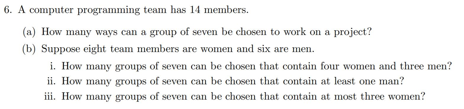 Solved 6. A computer programming team has 14 members. (a) | Chegg.com