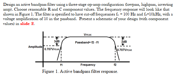 Solved Design an active bandpass filter using a three-stage | Chegg.com