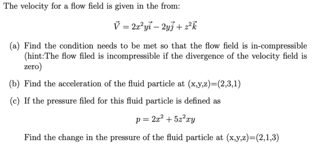 Solved The velocity for a flow field is given in the from: | Chegg.com