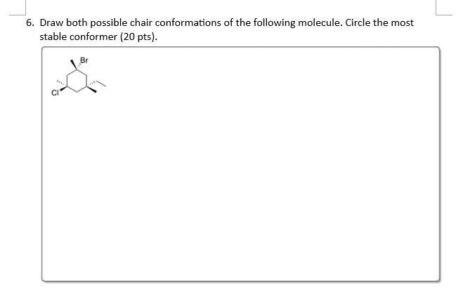 Solved 6. ﻿Draw both possible chair conformations of the | Chegg.com