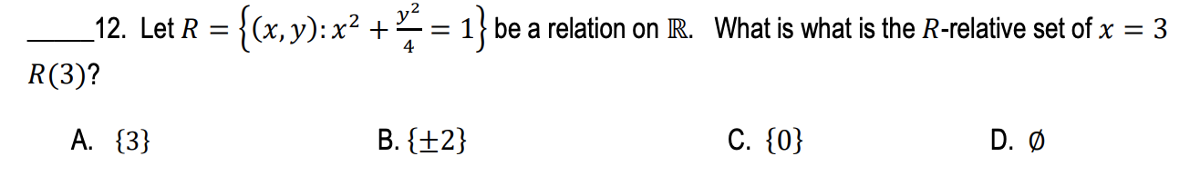 Solved 12. Let R={(x,y):x2+4y2=1} be a relation on R. What | Chegg.com