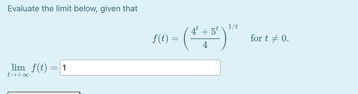 Solved Evaluate the limit below, given that f(t)=(44t+5t)1/t | Chegg.com