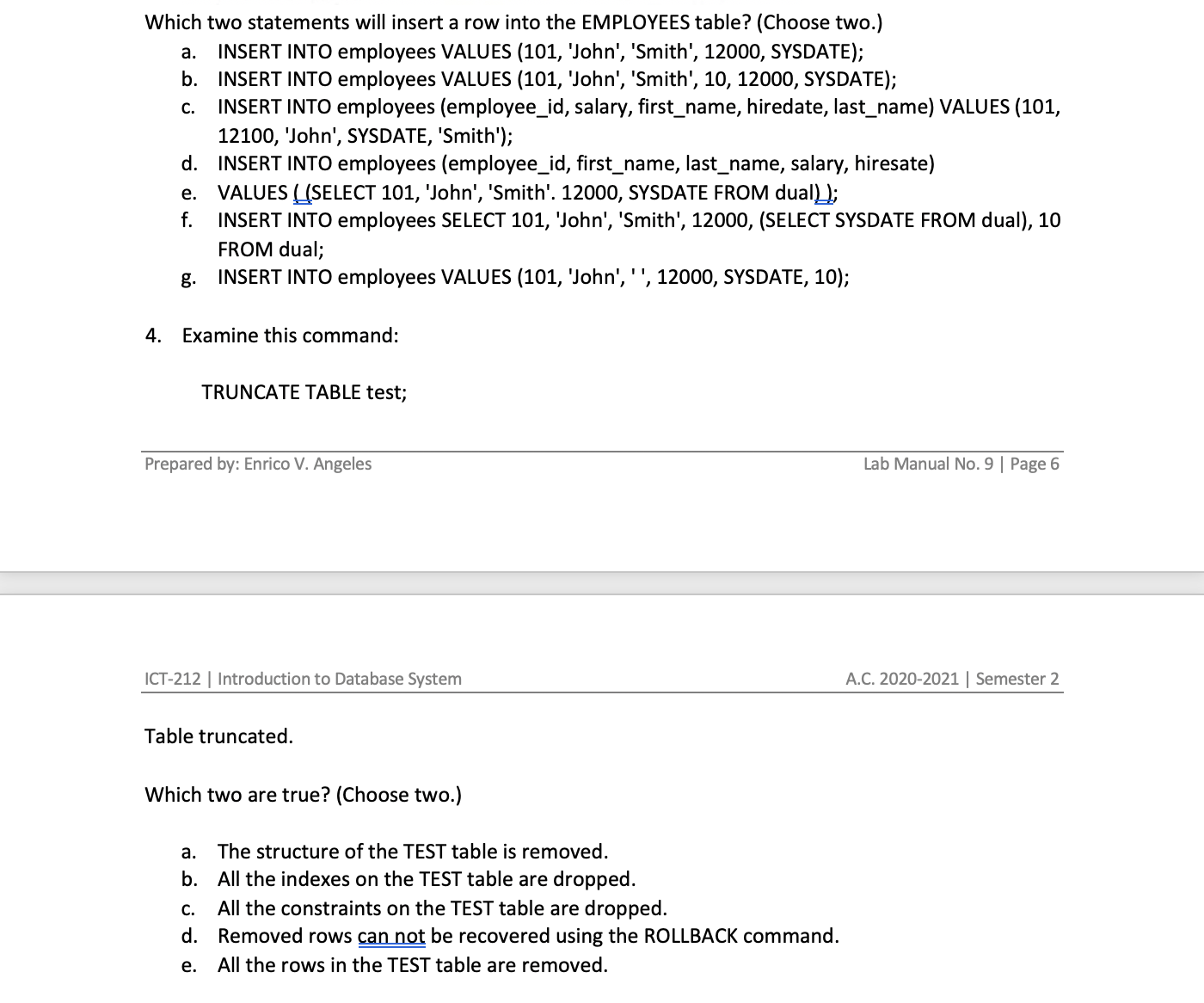 Solved 1. Which two statements are true about TRUNCATE and | Chegg.com