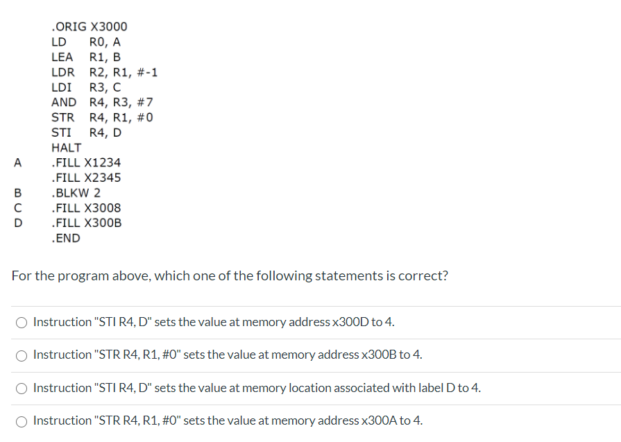 Solved ORIG X3000 LD RO, A LEA R1, B LDR R2, R1, #-1 LDI R3, | Chegg.com