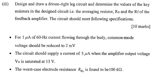 Solved (iii) Design and draw a driven-right leg circuit and | Chegg.com