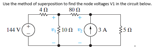 Solved Use the method of superposition to find the node | Chegg.com