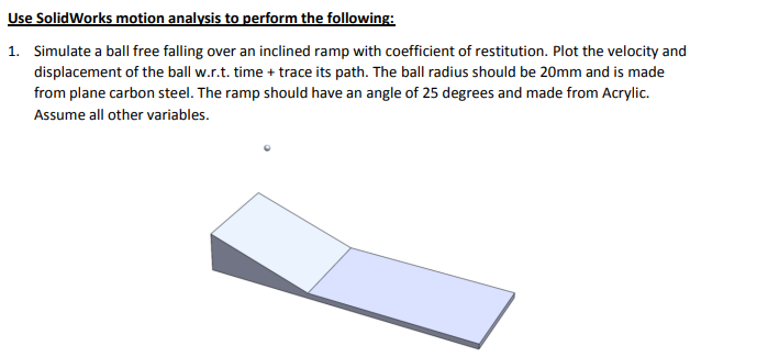 Solved Use SolidWorks motion analysis to perform the | Chegg.com