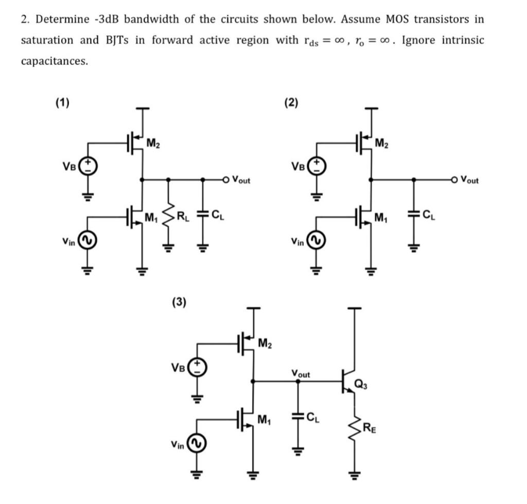 Solved 2. Determine -3dB bandwidth of the circuits shown | Chegg.com