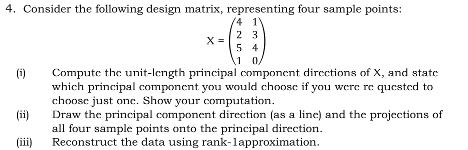 Solved 4. ﻿Consider the following design matrix, | Chegg.com