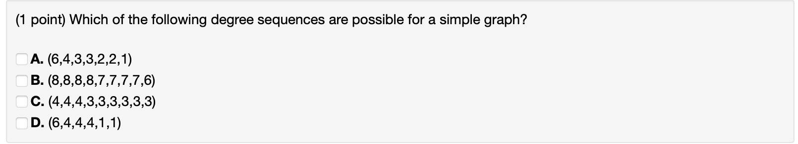 Solved ( 1 point) Which of the following degree sequences | Chegg.com