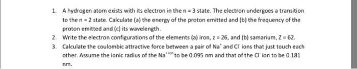 Solved A Hydrogen Atom Exists With Its Electron In The N 3