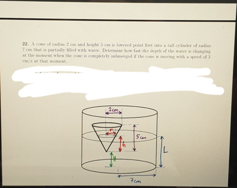 Solved 22. A cone of radius 2 cm and height 5 cm is lowered | Chegg.com