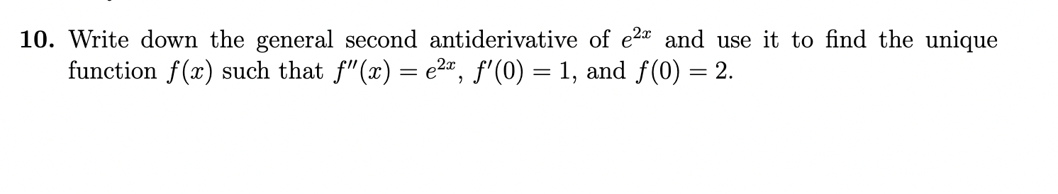Solved 10. Write down the general second antiderivative of | Chegg.com
