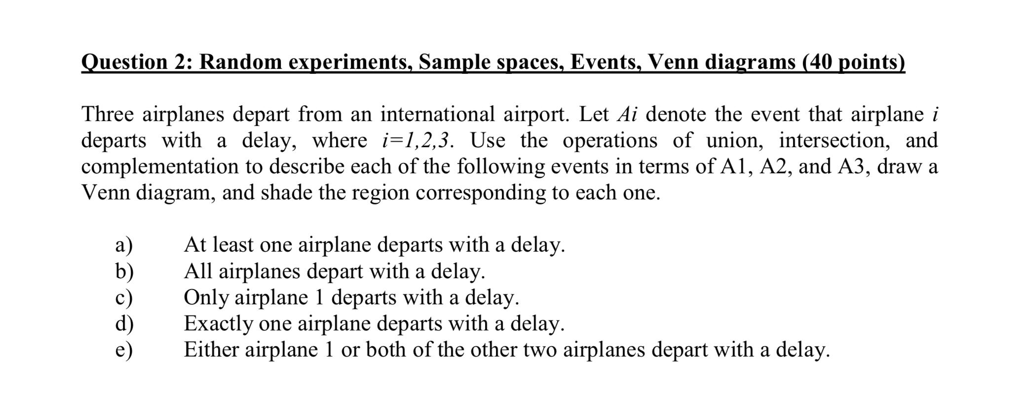 Solved Question 2: Random experiments, Sample spaces, | Chegg.com