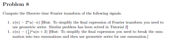 Solved Problem 8 Compute the Discrete time Fourier transform | Chegg.com