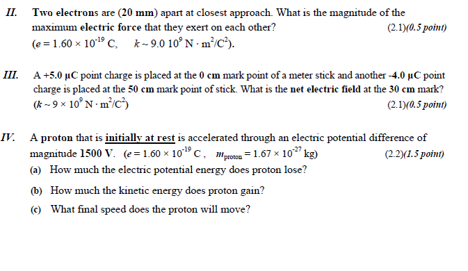 Solved II. Two electrons are (20 mm) apart at closest | Chegg.com