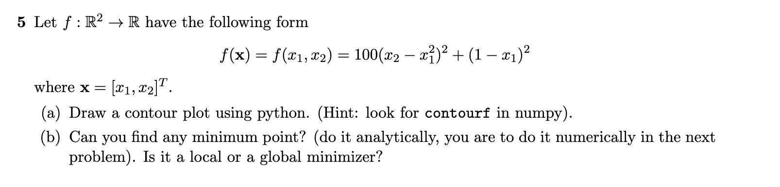 Solved 5 Let f:R2→R have the following form | Chegg.com
