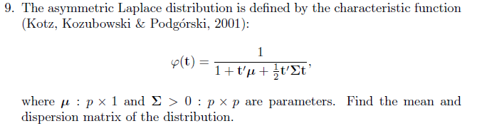9. The asymmetric Laplace distribution is defined by | Chegg.com