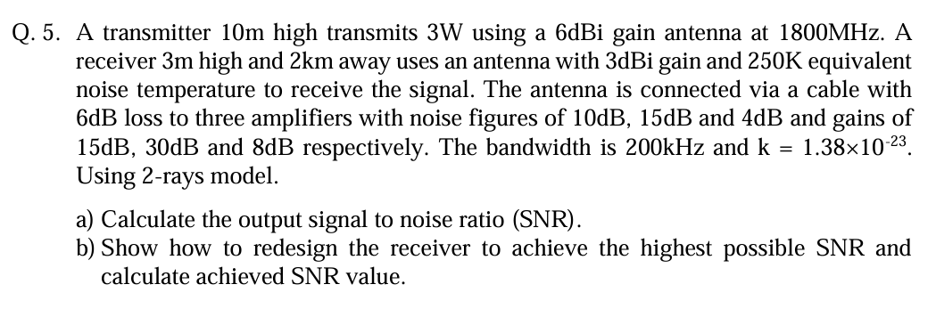 Solved Q. 5. ﻿A transmitter 10m ﻿high transmits 3W ﻿using a | Chegg.com