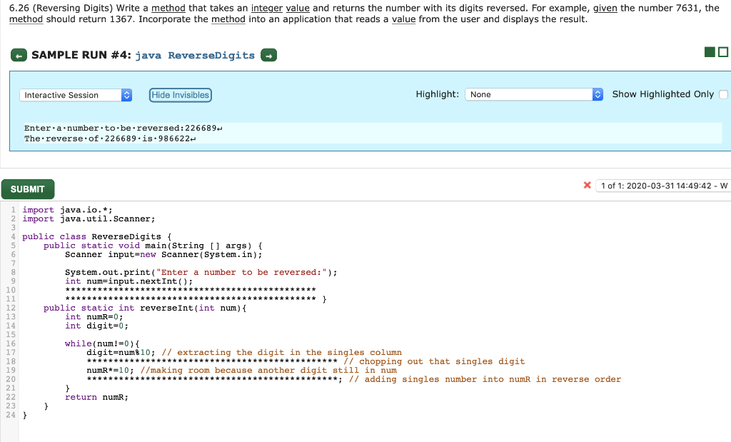Solved 6.26 (Reversing Digits) Write a method that takes an | Chegg.com Solved 6.26 (Reversing Digits) Write a method that takes an | Chegg.com