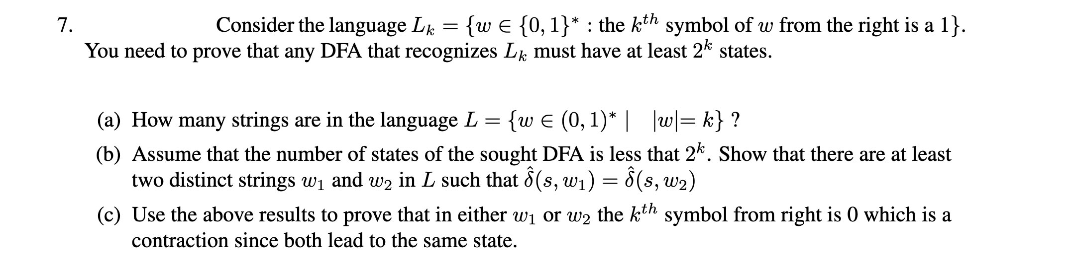 Solved 7. Consider the language Lk = {W € {0,1}* : the kth | Chegg.com