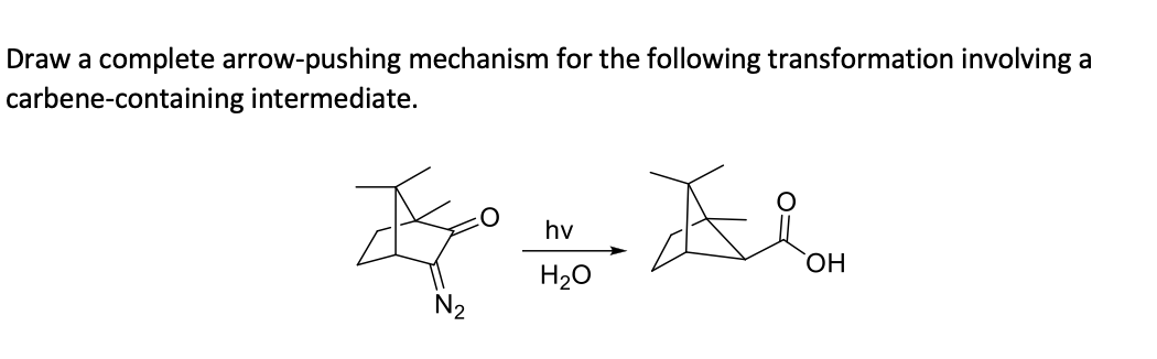Solved Draw a complete arrow-pushing mechanism for the | Chegg.com