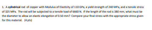 Solved 1. A cylindrical rod of copper with Modulus of | Chegg.com