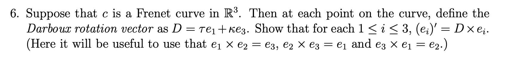 Solved 6. Suppose that c is a Frenet curve in R3. Then at | Chegg.com