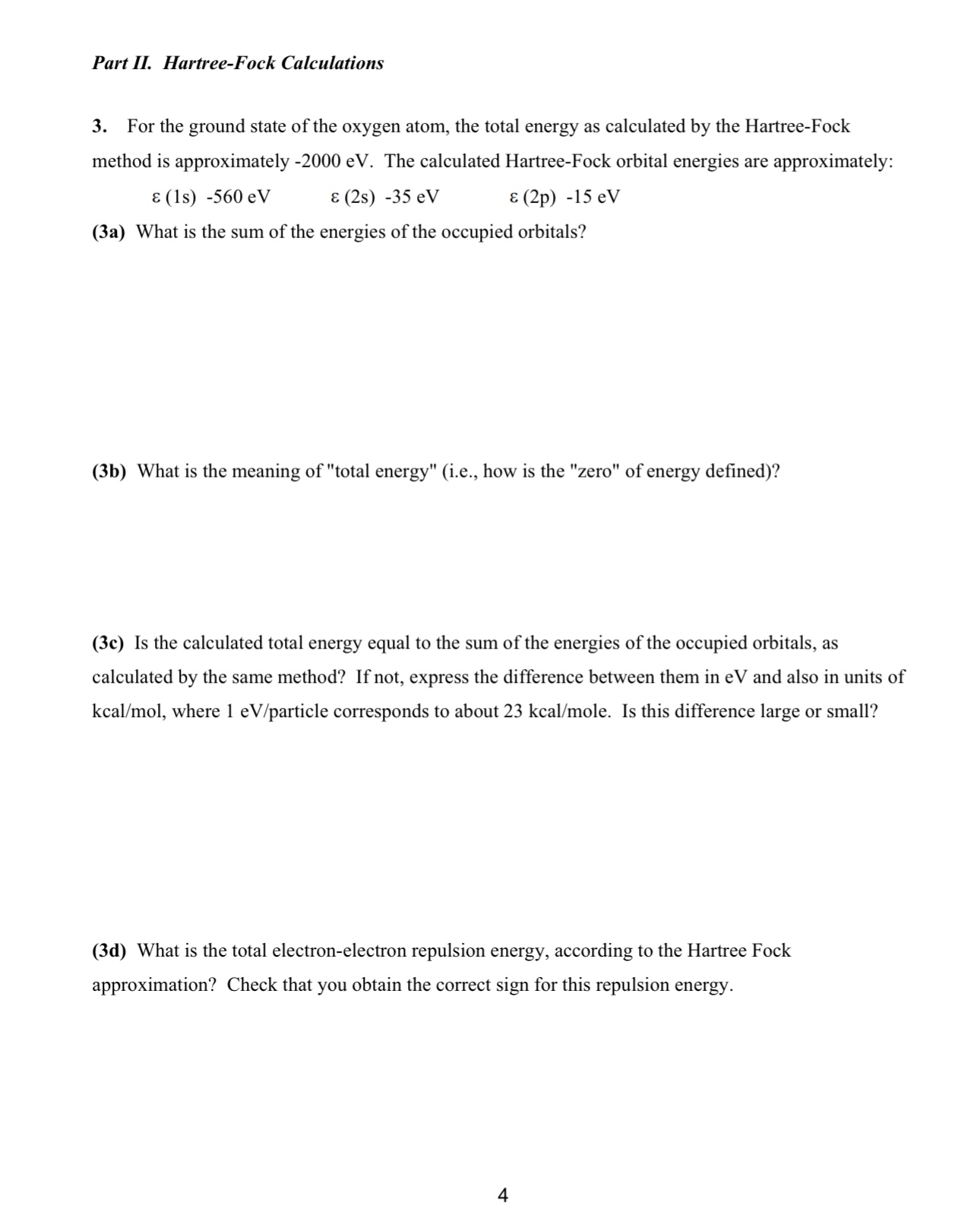 Solved Part II. ﻿Hartree-Fock CalculationsFor the ground | Chegg.com
