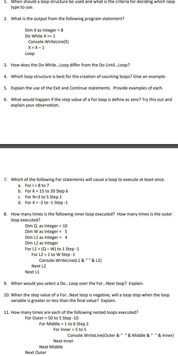 Solved 1. When should a loop structure be used and what is | Chegg.com