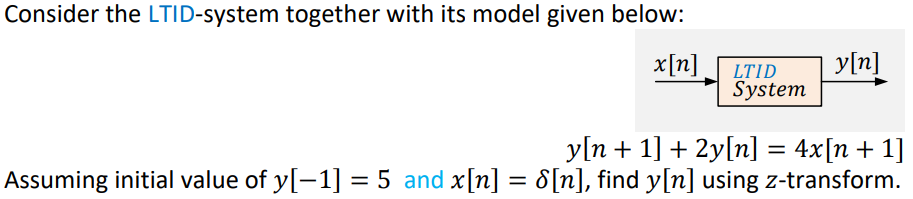 Solved Consider the LTID-system together with its model | Chegg.com