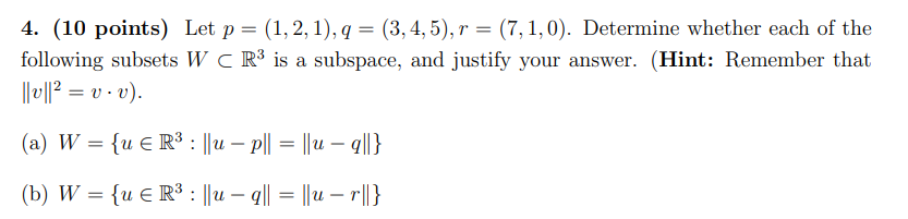 Solved 4. (10 points) Let p=(1,2,1),q=(3,4,5),r=(7,1,0). | Chegg.com