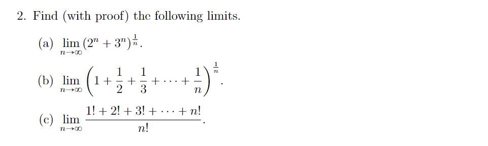 Solved 2. Find (with proof) the following limits. (a) | Chegg.com