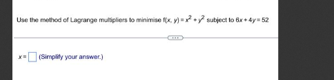 Solved Use the method of Lagrange multipliers to minimise | Chegg.com