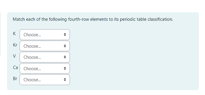 Solved Match each of the following fourth-row elements to | Chegg.com