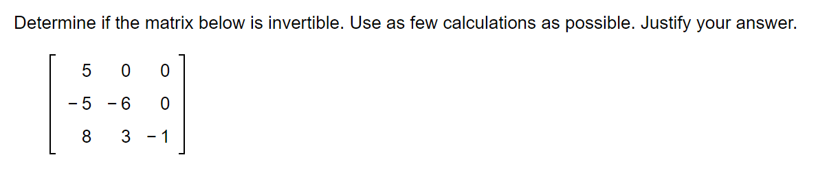 Solved Determine if the matrix below is invertible. Use as | Chegg.com