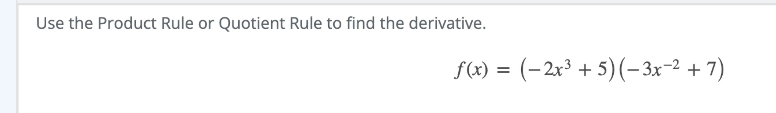 Solved Use the Product Rule or Quotient Rule to find the | Chegg.com