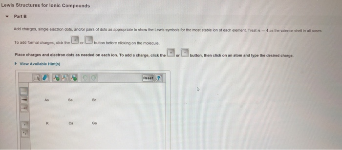 Solved Lewis Structures for lonic Compounds Part B Add | Chegg.com Solved Lewis Structures for lonic Compounds Part B Add | Chegg.com