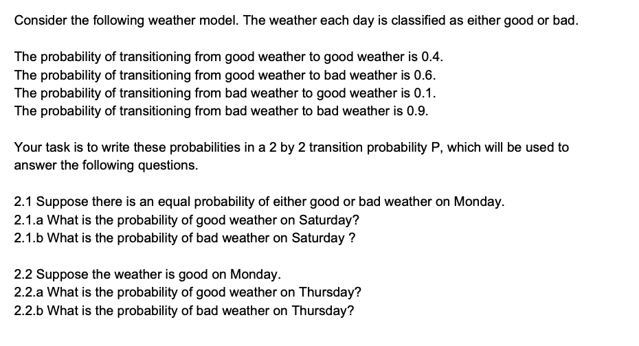 Solved Consider the following weather model. The weather | Chegg.com