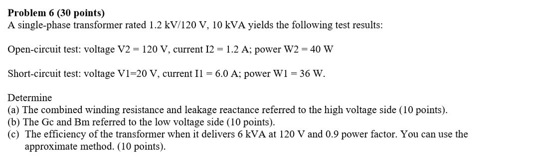 Solved Problem 6 (30 points) A single-phase transformer | Chegg.com