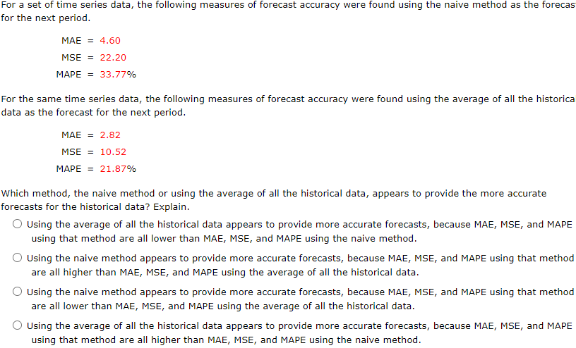 Solved MAE MSE MAPE =4.60=22.20=33.77% For the same time | Chegg.com
