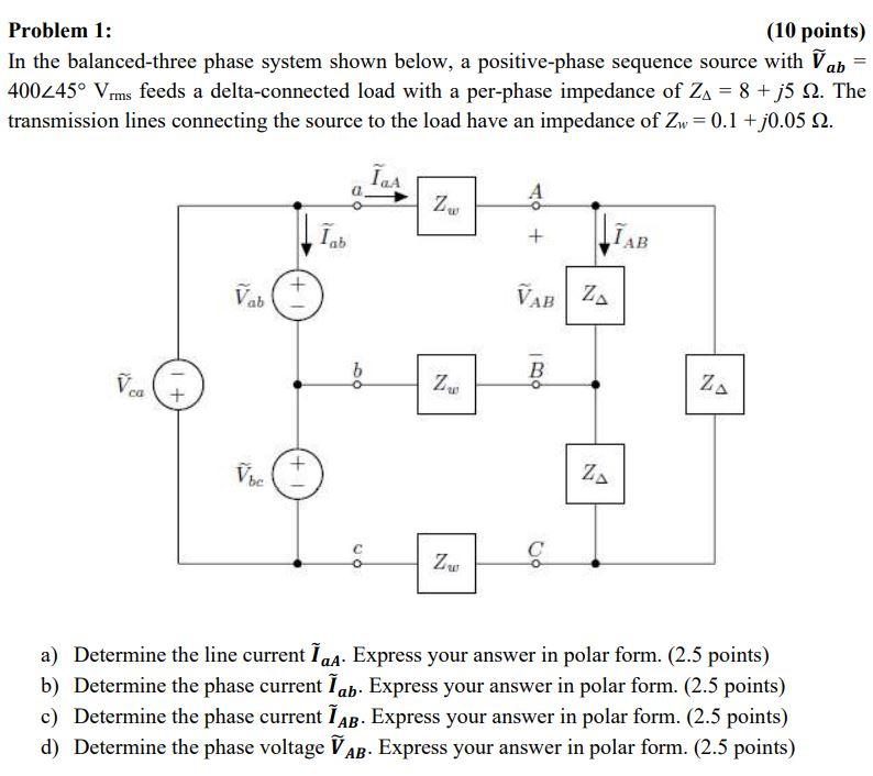 Solved Problem 1: (10 points) In the balanced-three phase | Chegg.com