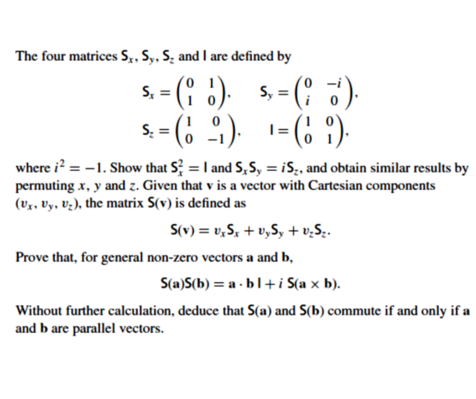 Solved The four matrices Sx,Sy,Sz and I are defined by | Chegg.com