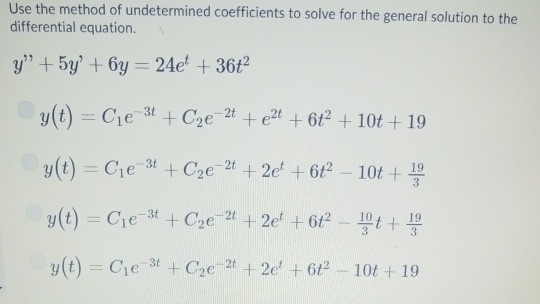 Solved Use the method of undetermined coefficients to solve | Chegg.com