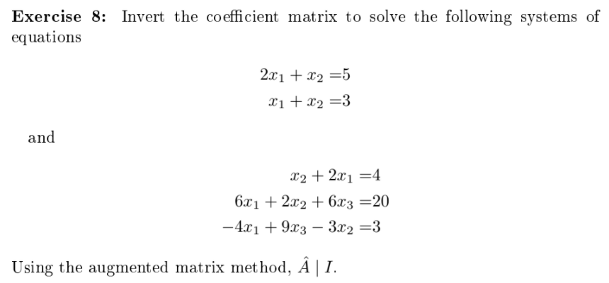 Solved Exercise 8: Invert the coefficient matrix to solve | Chegg.com