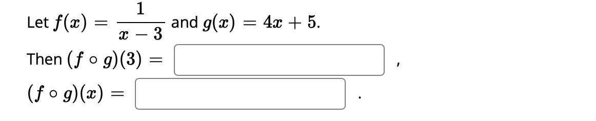 Solved Let f(x)=x−31 and g(x)=4x+5. Then (f∘g)(3)= (f∘g)(x)= | Chegg.com